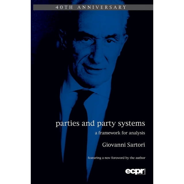 Ecpr Press Classics Parties and Party Systems: A Framework for Analysis ...