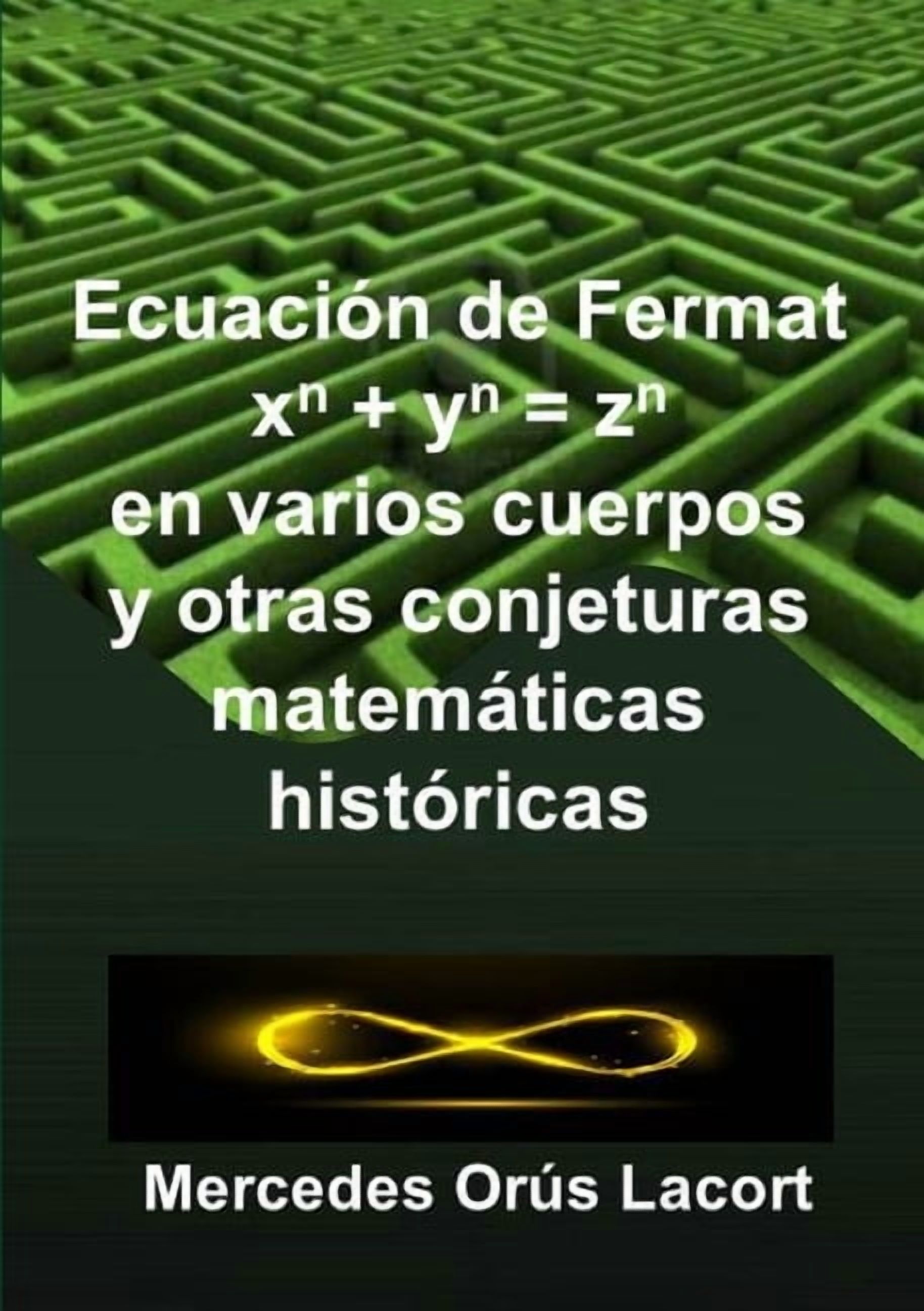 Ecuación de Fermat en varios cuerpos y otras conjeturas matemáticas ...