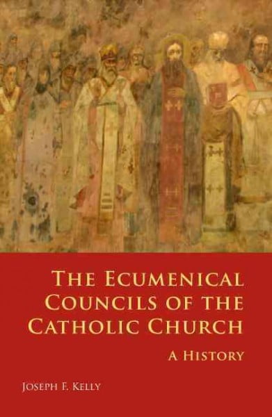 Ecumenical Councils of the Catholic Church: A History -- Joseph F. Kelly - Walmart.com