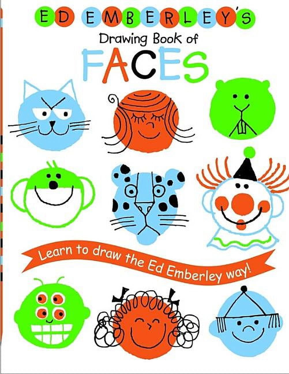 Ed Emberley Drawing Books Ed Emberley's Drawing Book of Faces: Learn to ...