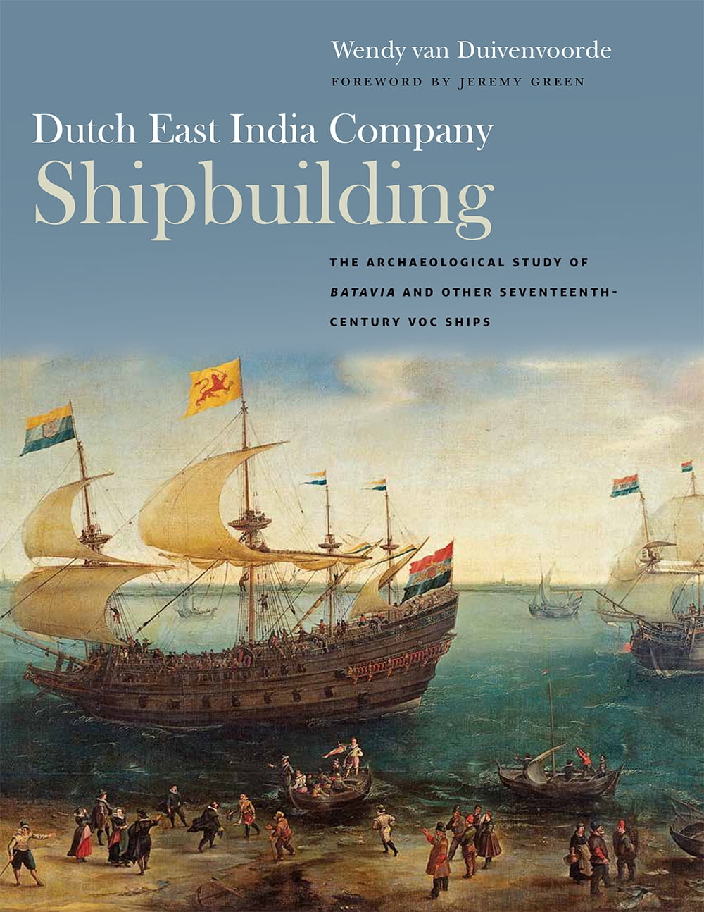 Ed Rachal Foundation Nautical Archaeology Series: Dutch East India ...