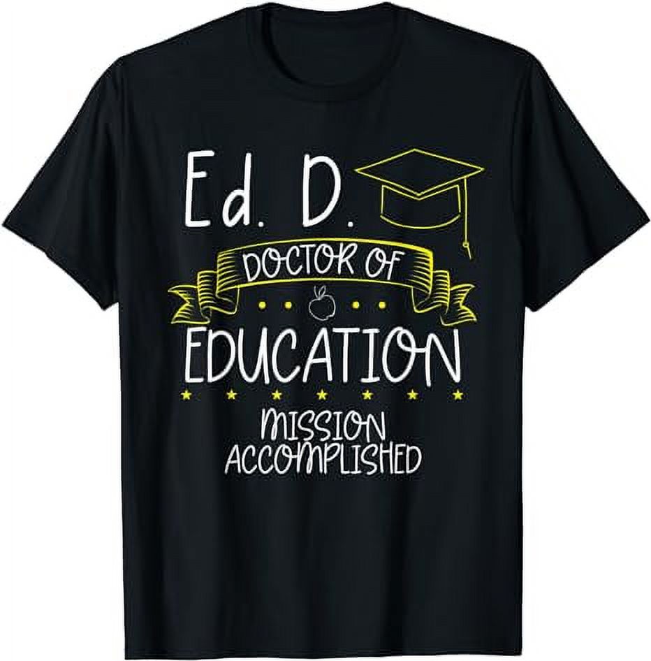 EdD Doctor Of Education Mission Accomplished Black Graduates T-Shirt ...