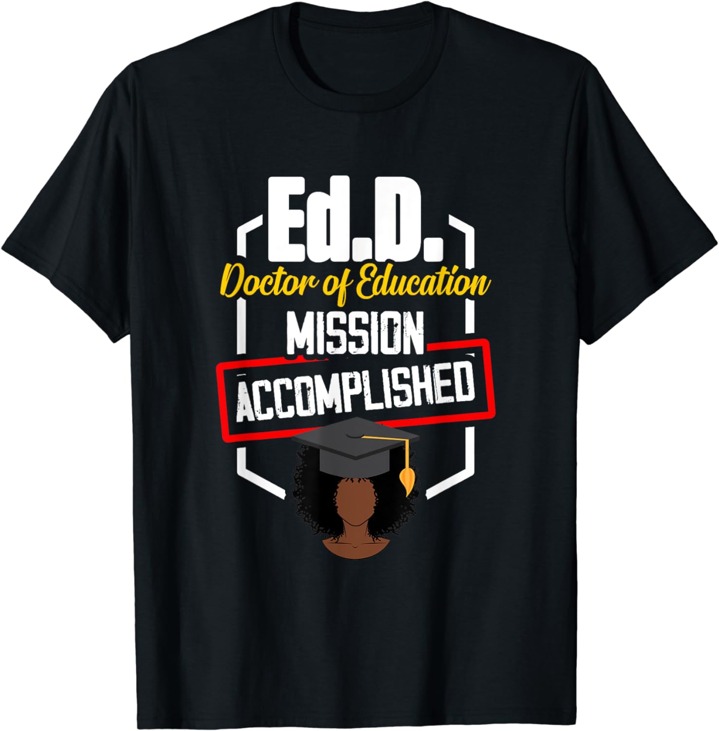 EdD Doctor of Education accomplish Doctorate Graduation T-Shirt ...