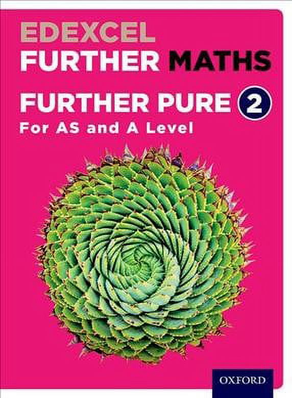 Edexcel Further Maths: Further Pure 2 Student Book (As And A Level ...
