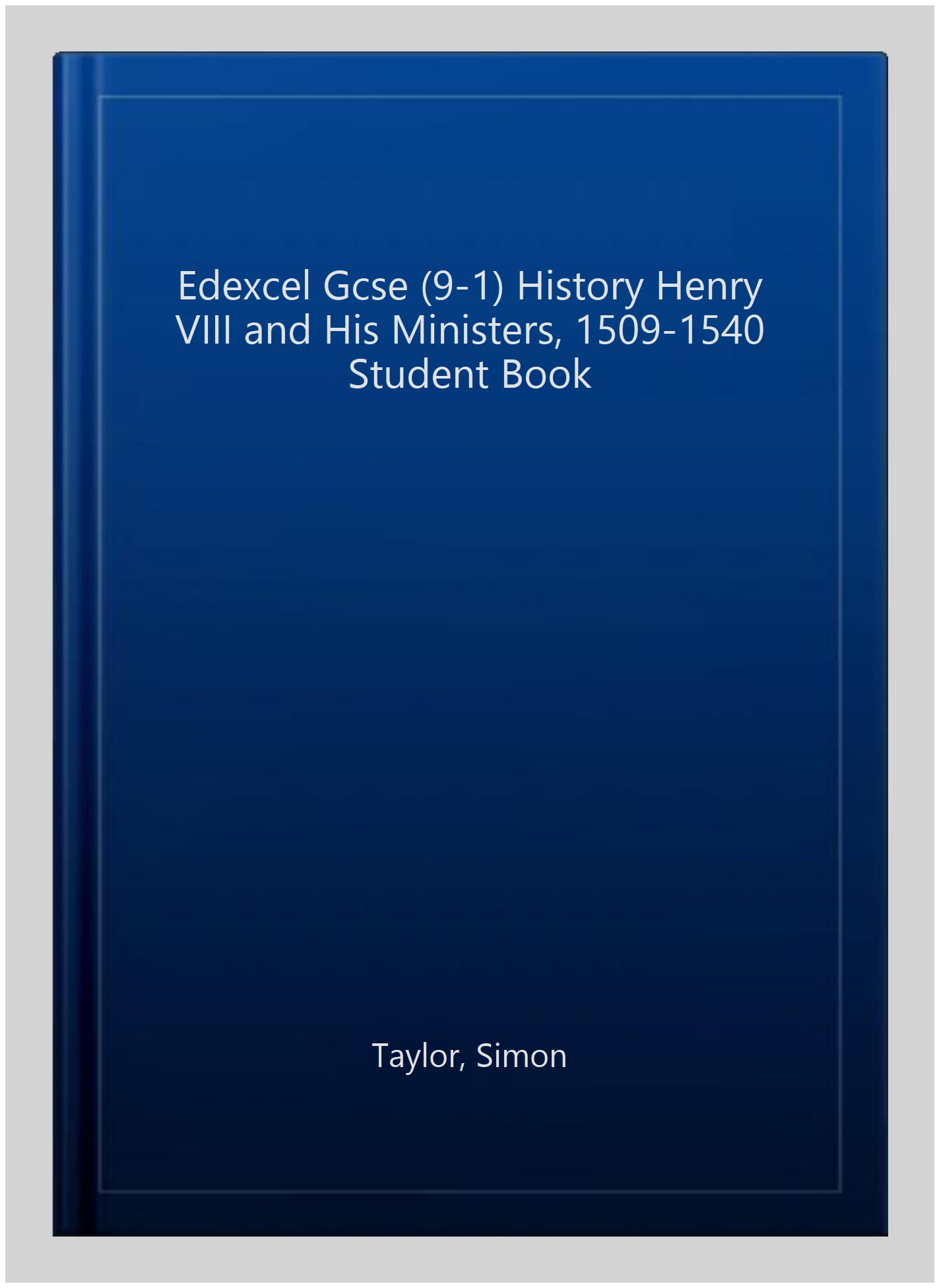 Edexcel Gcse (9-1) History Henry VIII and His Ministers, 1509-1540 ...