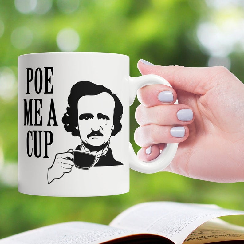 Edgar Allan Poe Mug, Edgar Allan Poe, Edgar Allan Poe Gift, Poe Me A ...