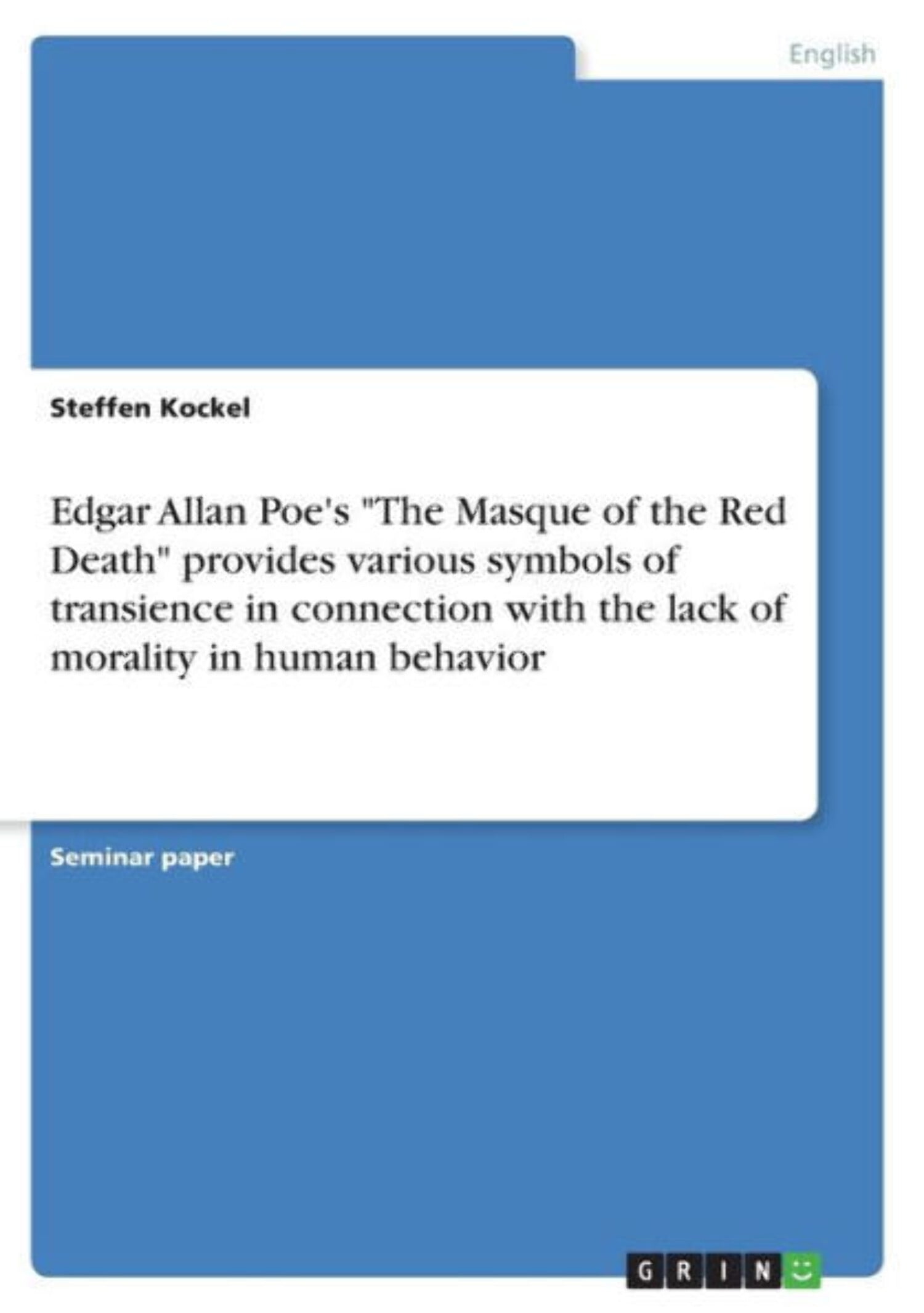 Edgar Allan Poe's The Masque Of The Red Death Provides Various Symbols ...