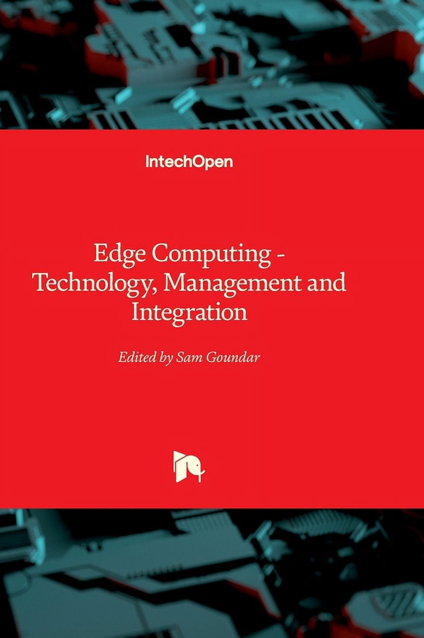Edge Computing - Technology, Management and Integration, (Hardcover) - Walmart.com