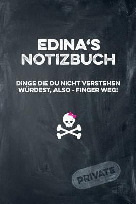Edina's Notizbuch Dinge Die Du Nicht Verstehen W rdest, Also - Finger ...