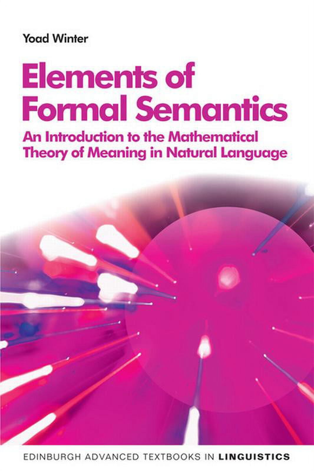 Edinburgh Advanced Textbooks in Linguist Elements of Formal Semantics: An Introduction to the ...