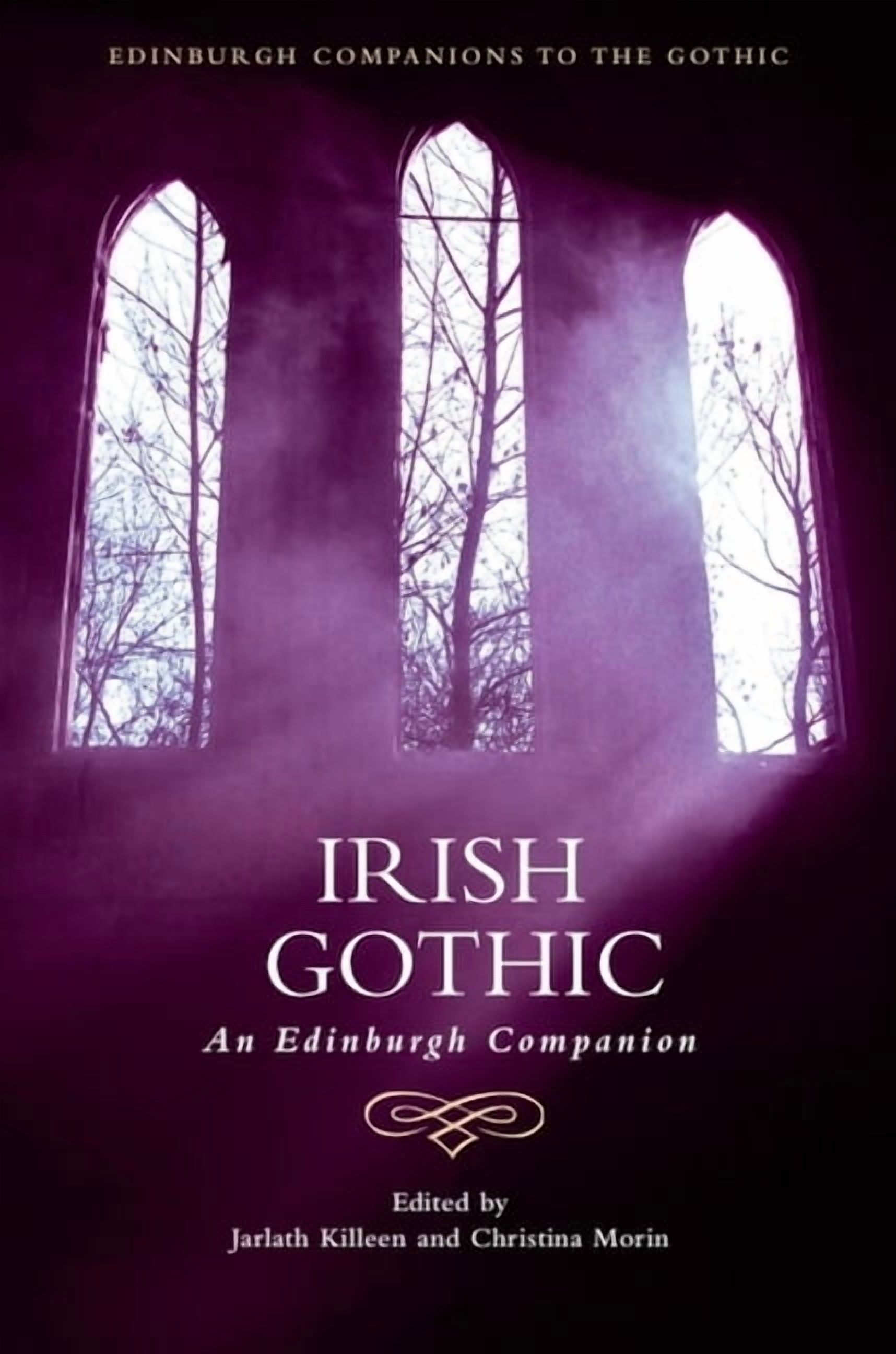 Edinburgh Companions to the Gothic Irish Gothic: An Edinburgh Companion ...