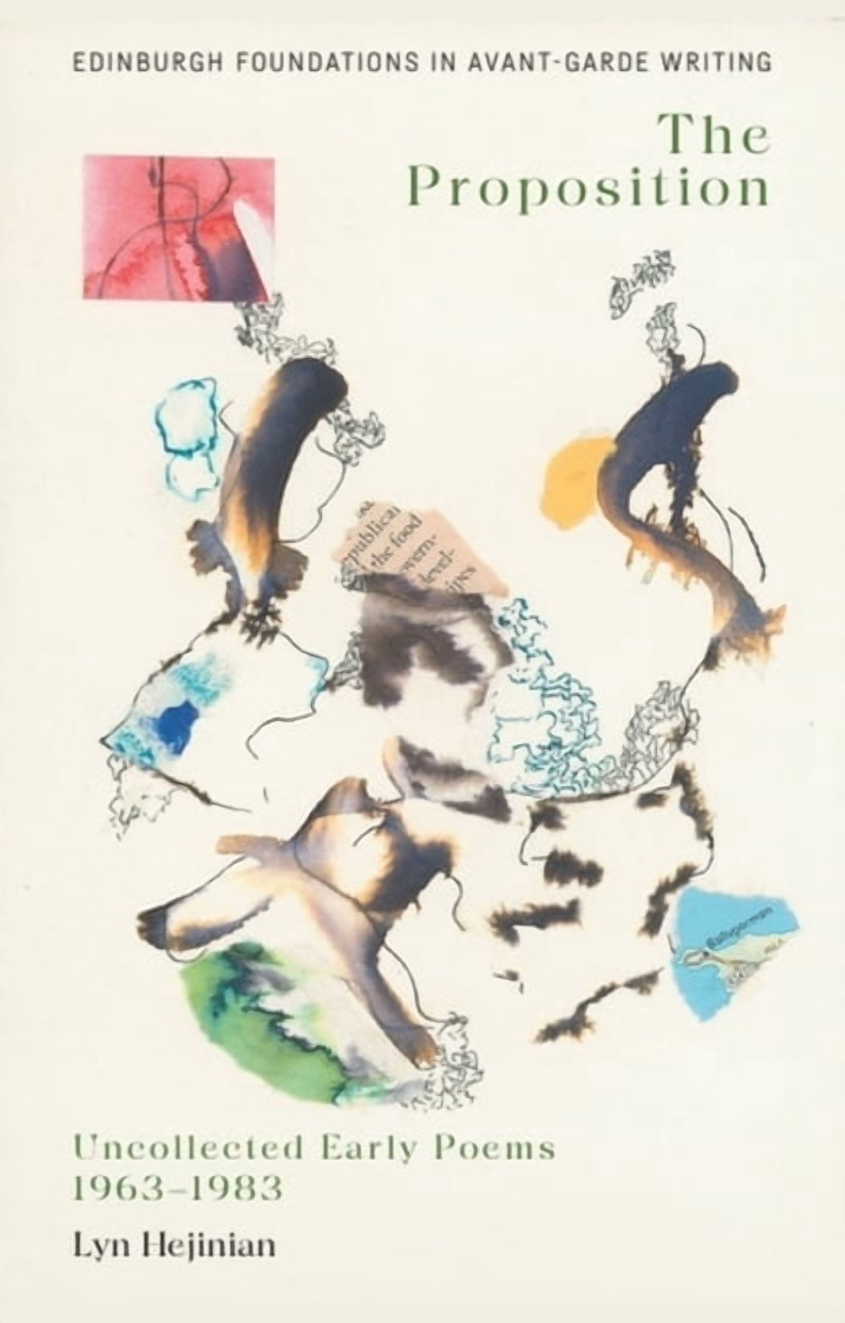 Edinburgh Foundations in Avant-Garde Wri Lyn Hejinian, the Proposition ...