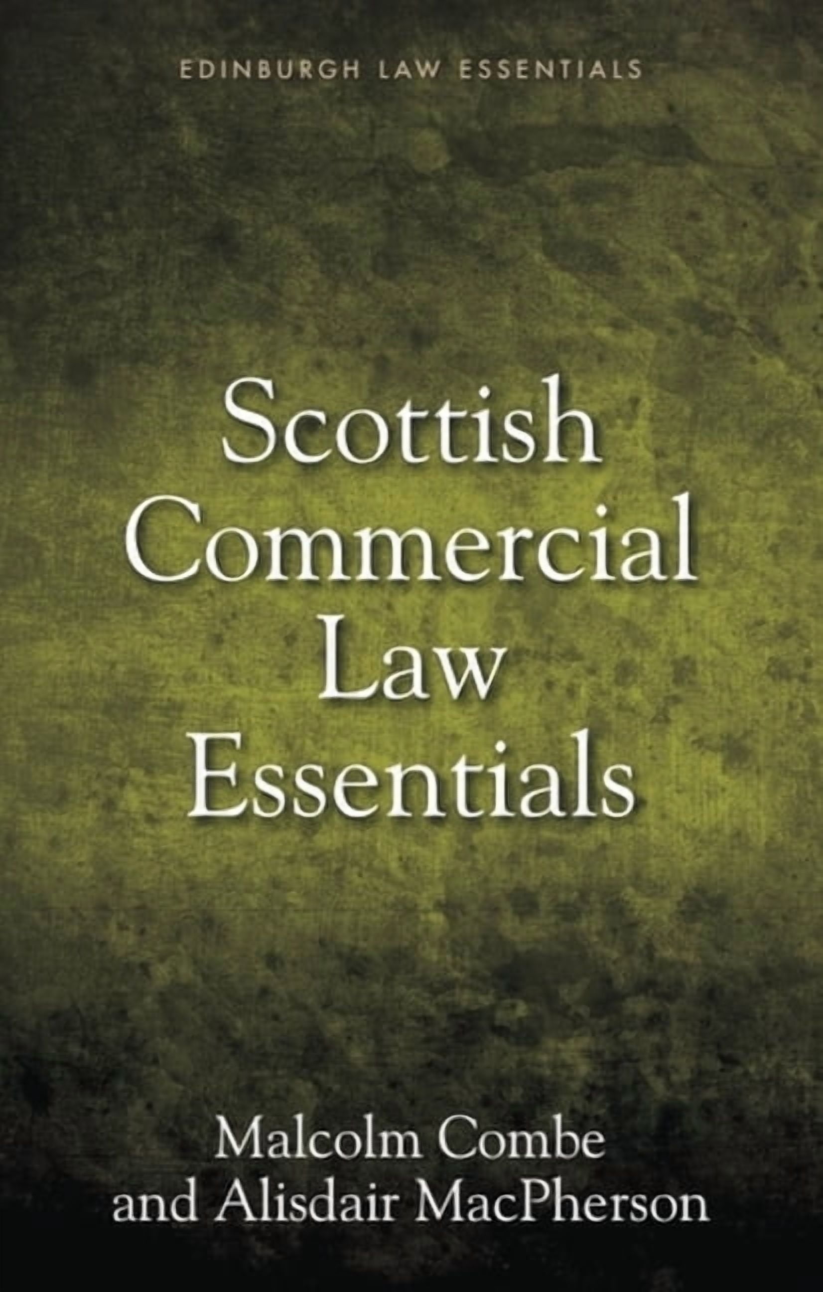 Edinburgh Law Essentials Scottish Commercial Law Essentials, (Hardcover ...