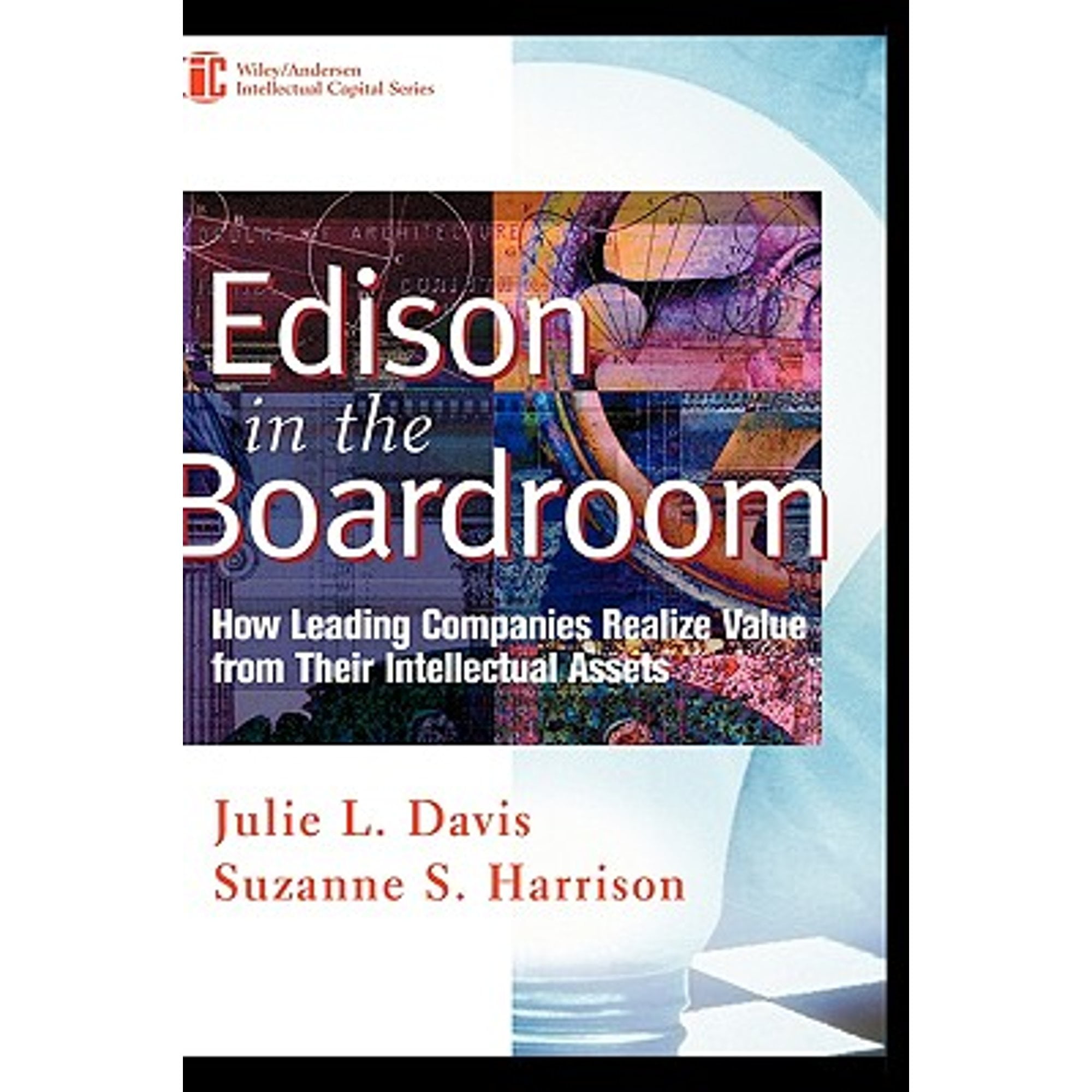Edison in the Boardroom: How Leading Companies Realize Value from Their ...