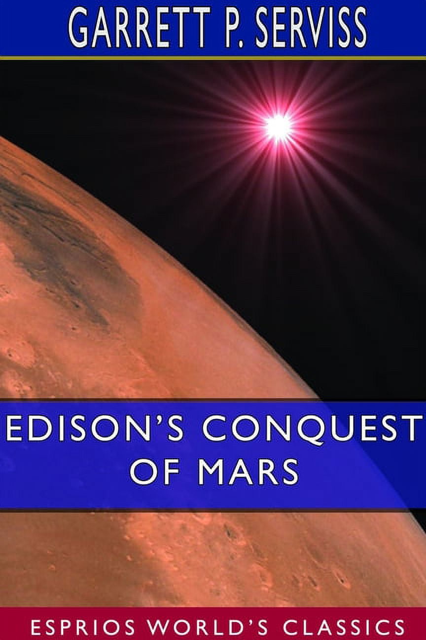Edison's Conquest of Mars (Esprios Classics) (Paperback) - Walmart.com