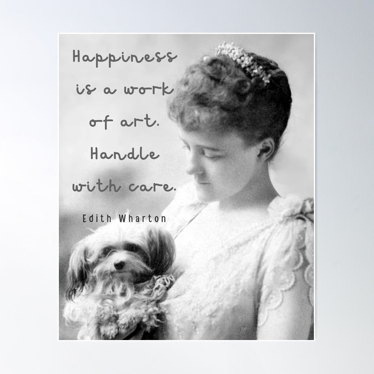 Edith Wharton Portrait And Quote: Happiness Is A Work Of Art. Handle ...