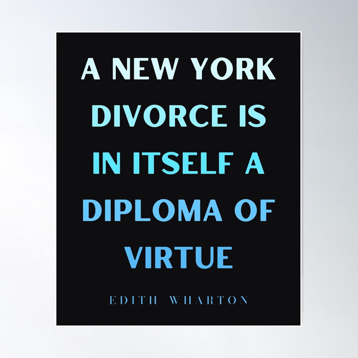 Edith Wharton Quote: A New York Divorce Is In Itself A Diploma Of ...