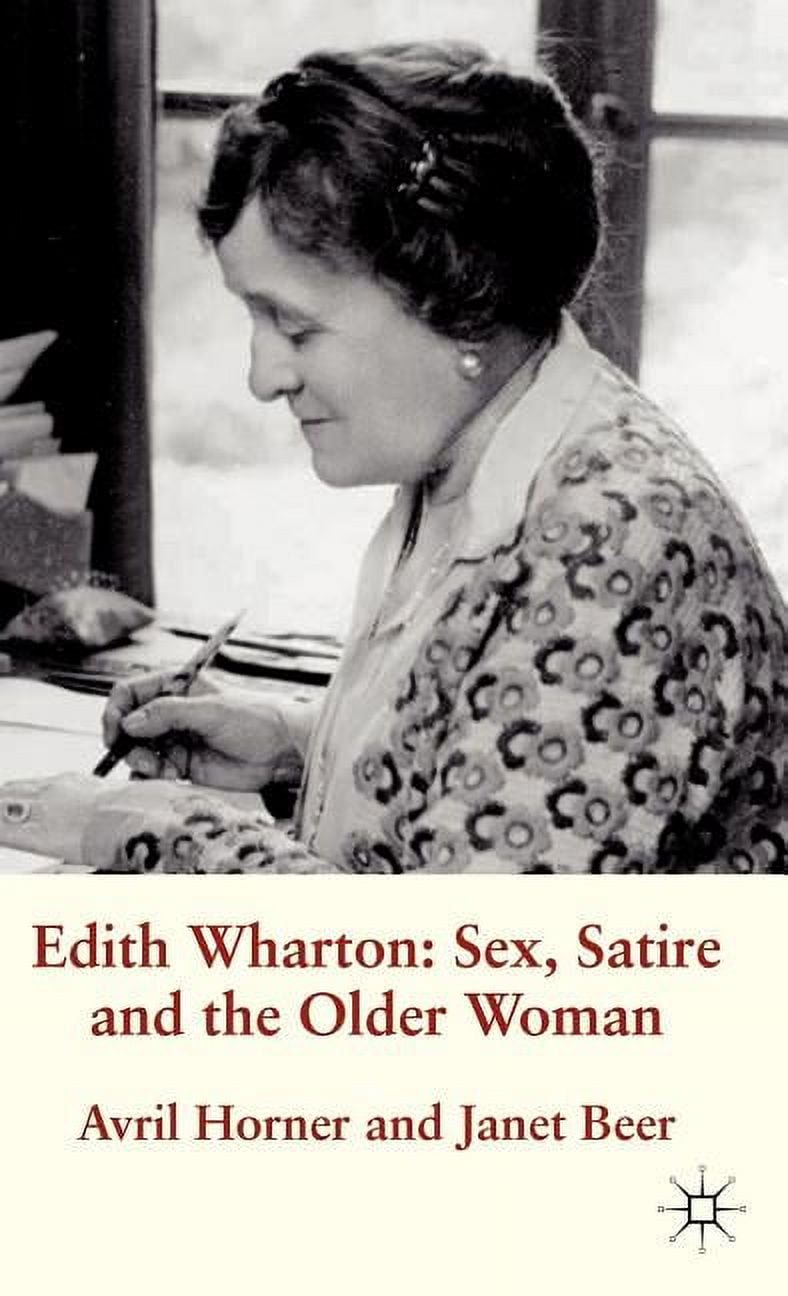 Edith Wharton Sex Satire And The Older Woman Hardcover