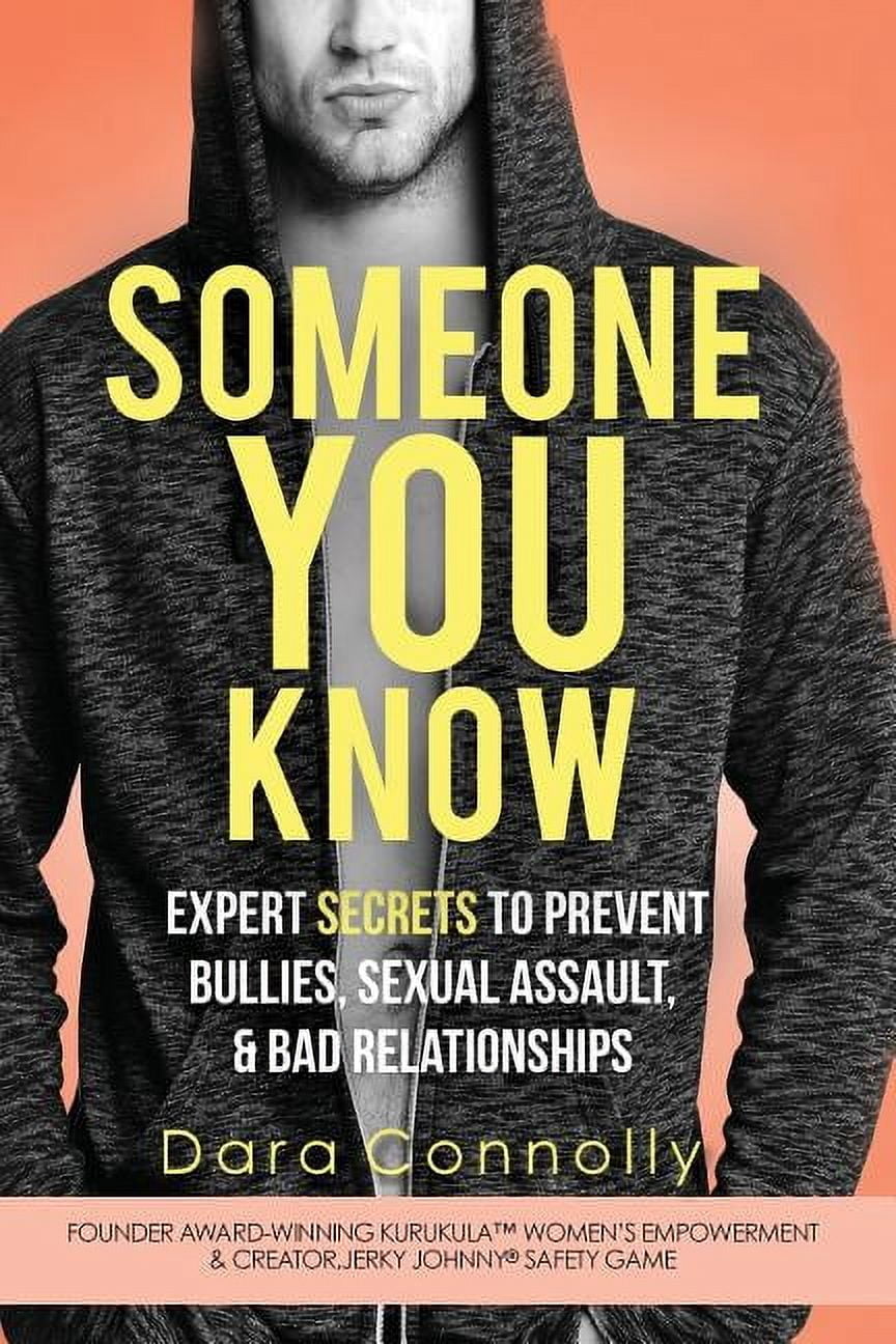 Edition: Someone You Know: Expert Secrets to Prevent Bullies, Sexual ...