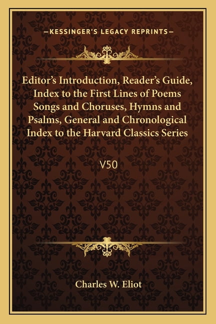 Editor's Introduction, Reader's Guide, Index to the First Lines of ...