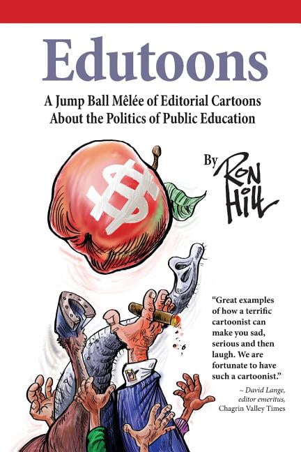 Editorial Cartoons by Ron Hill: Edutoons: A Jumpball Melee of Editorial ...
