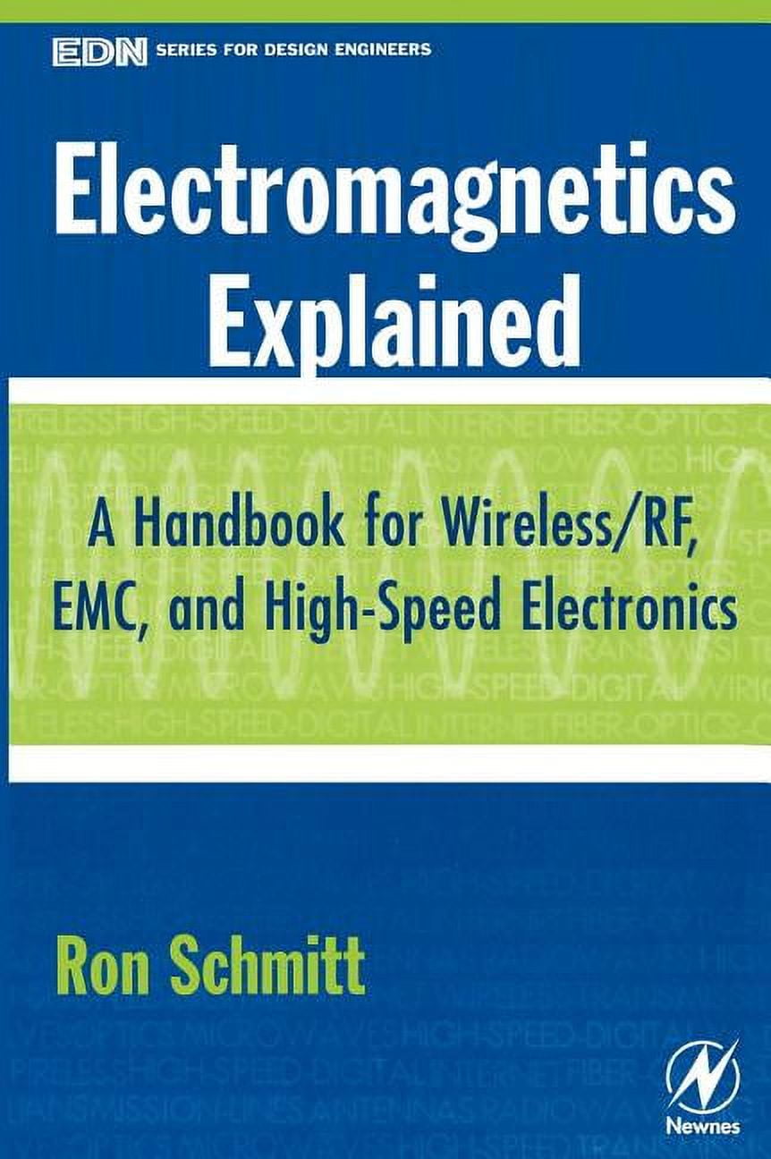 Edn Series for Design Engineers: Electromagnetics Explained: A Handbook ...