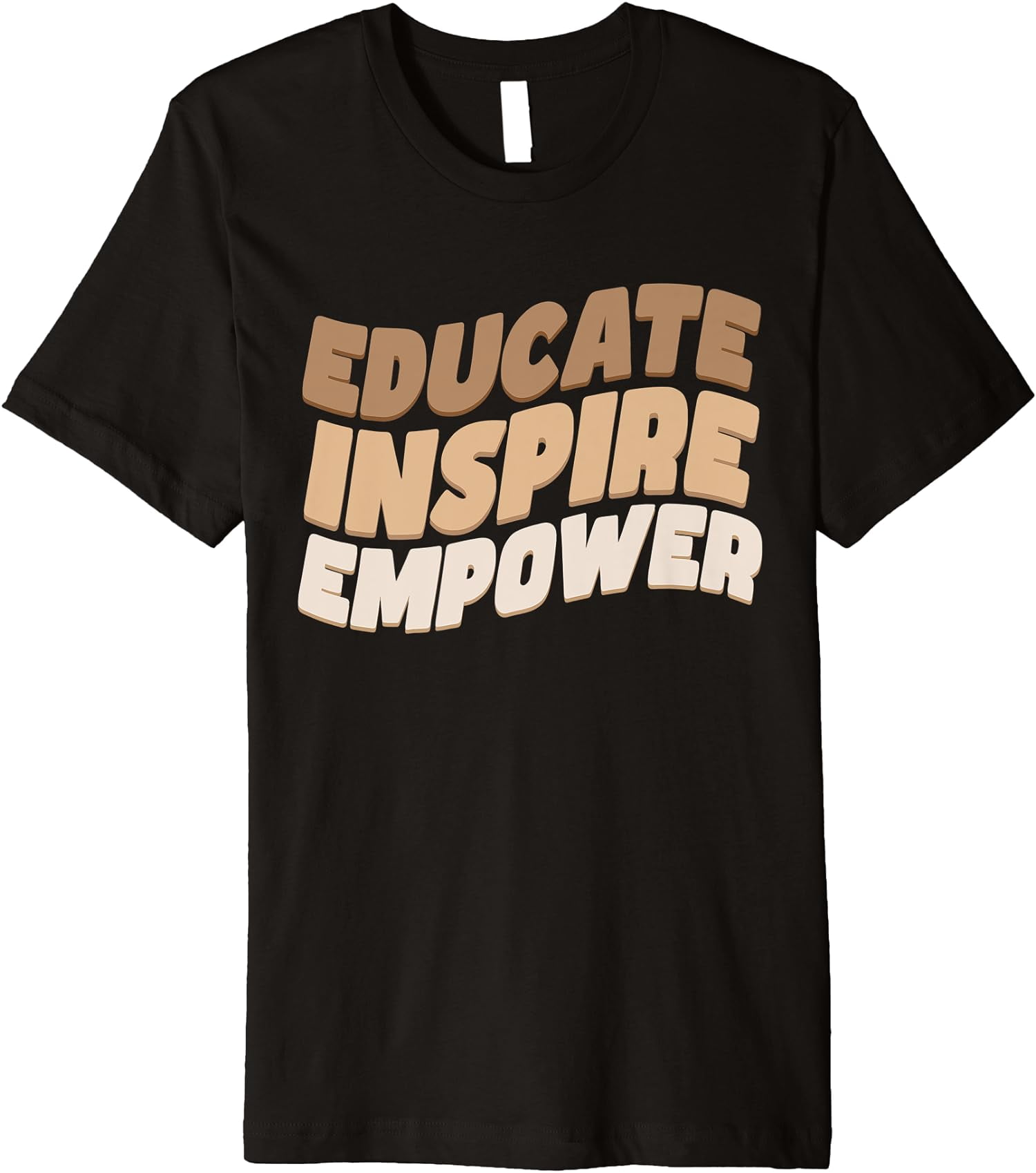 Educate Inspire Empower Premium T-Shirt - Walmart.com