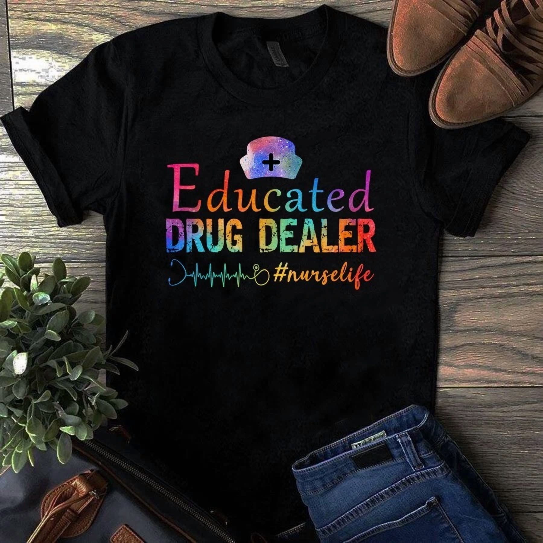 Educated Drug Dealer Nurse Life Fan Royal Blue/ Black... Tshirt ...