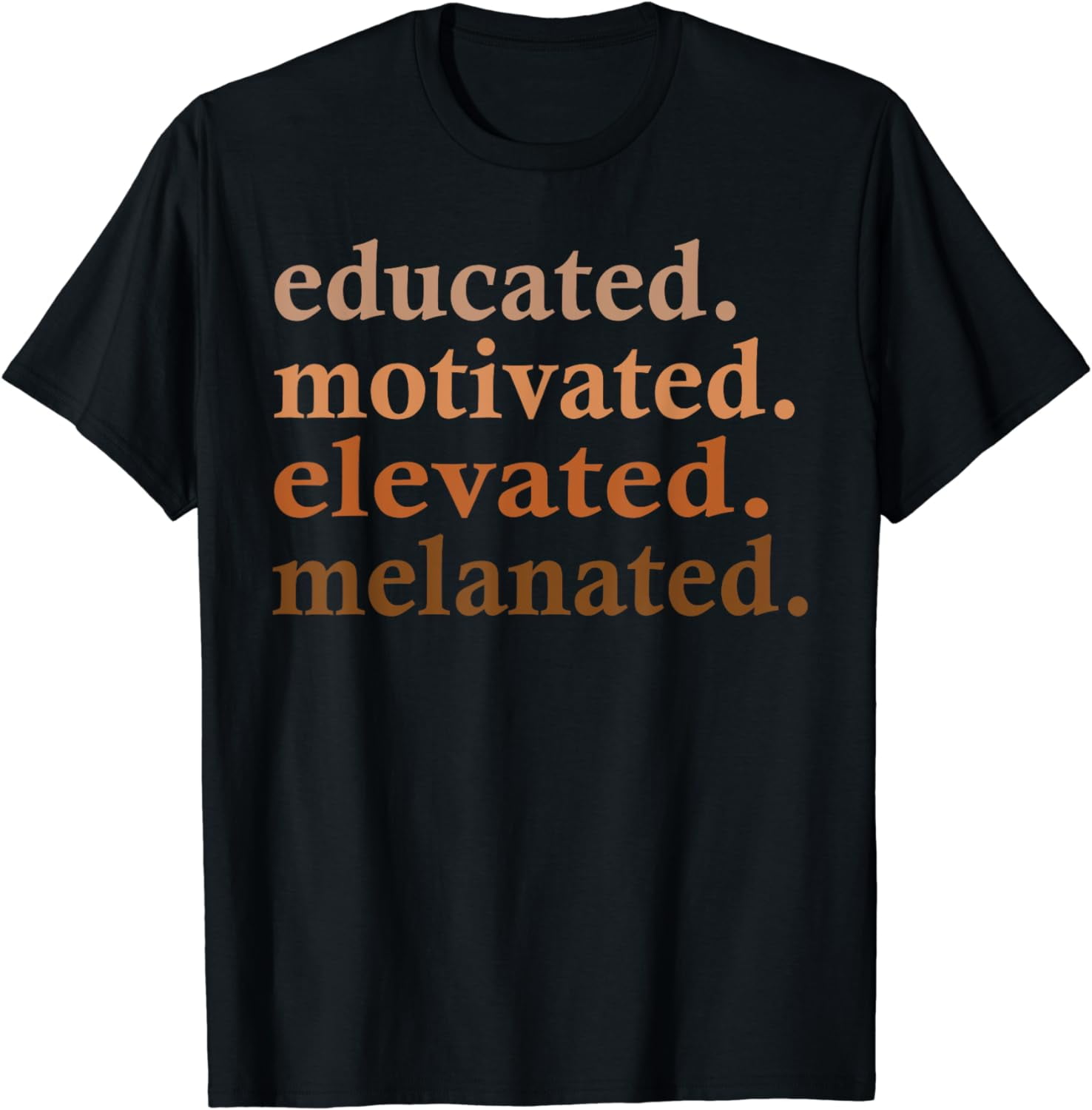 Educated Motivated Elevated Black T-Shirt - Walmart.com