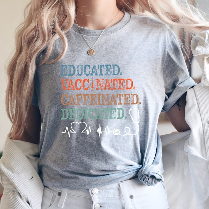 Educated Vaccinated Caffeinated Dedicated Shirts, Front Line Hero Shirt ...