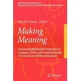 Educating the Young Child Making Meaning: Constructing Multimodal Perspectives of Language ...