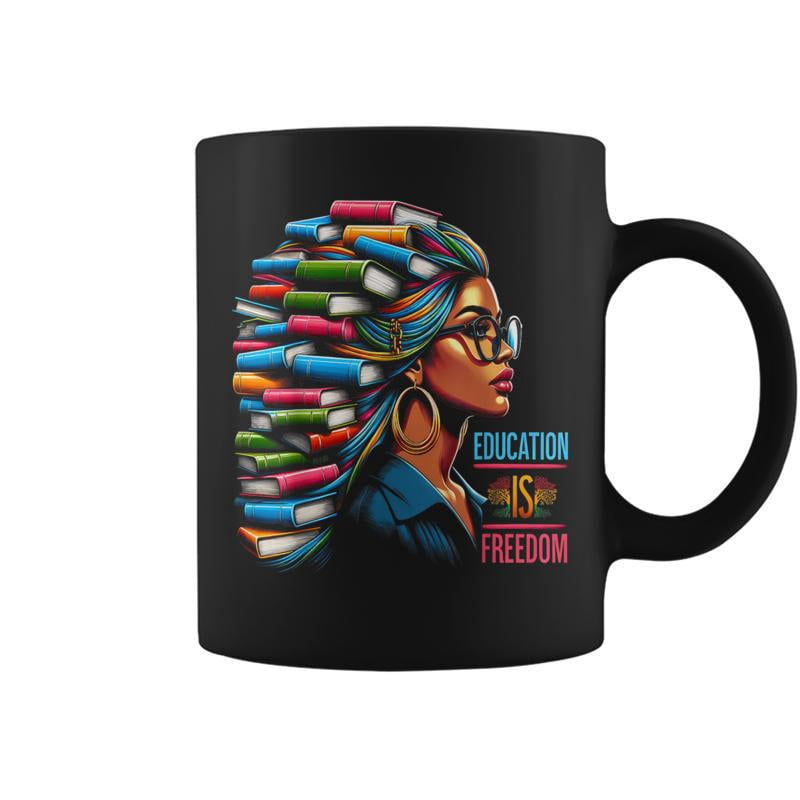 Education Is Freedom Black Teacher Books Black History Month Coffee ...
