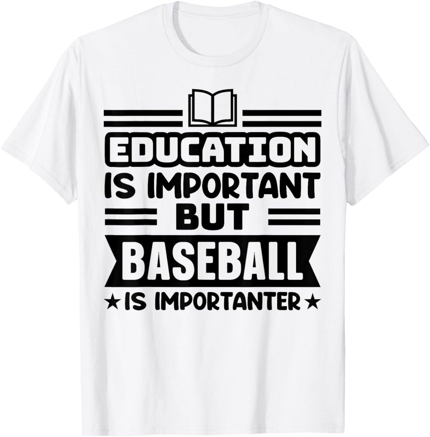 Education Is Important But Baseball Is Importanter Funny T-Shirt ...
