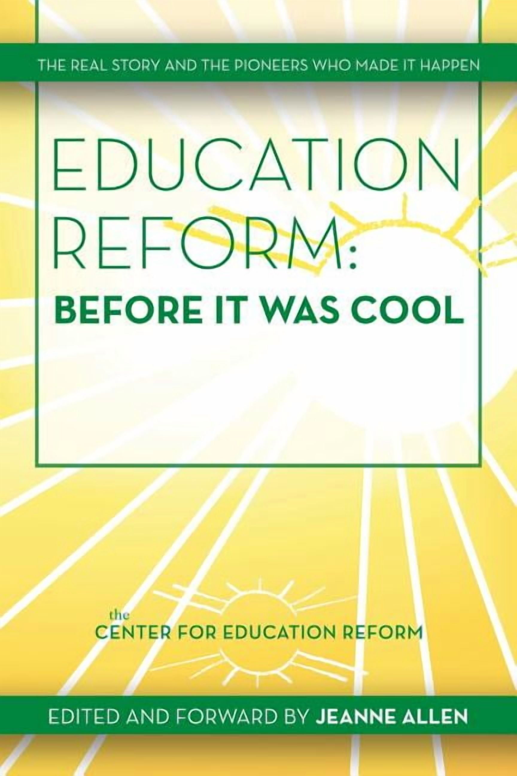 Education Reform: Before It Was Cool : The Real Story and Pioneers Who ...