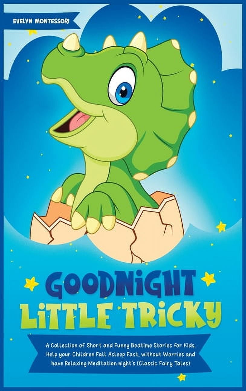 Education and Relaxing Stories for the Soul: Goodnight Little Tricky ...