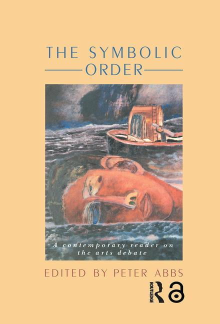 Education and Alienation Series The Symbolic Order: A Contemporary ...