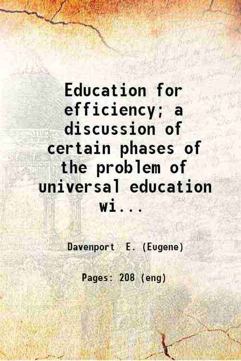 Education for efficiency; a discussion of certain phases of the problem ...