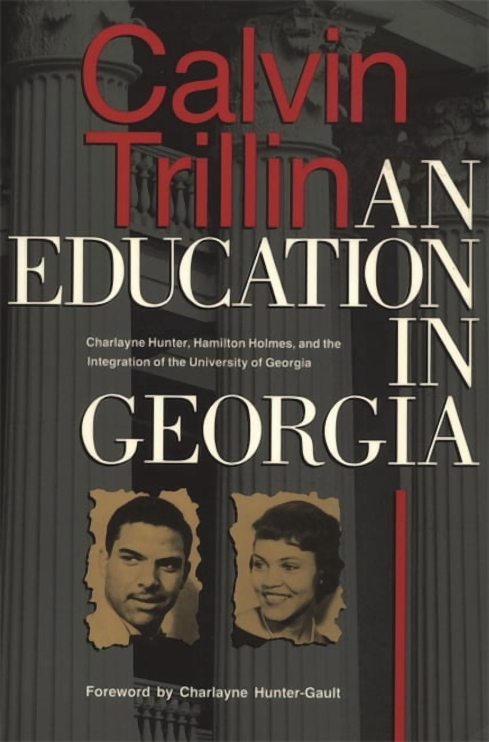 Education in Georgia: Charlayne Hunter, Hamilton Holmes, and the ...