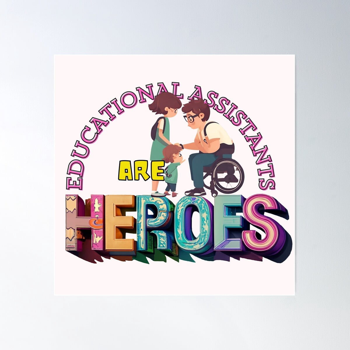 Educational Assistants Are Heroes, White Background, Eas, Special ...