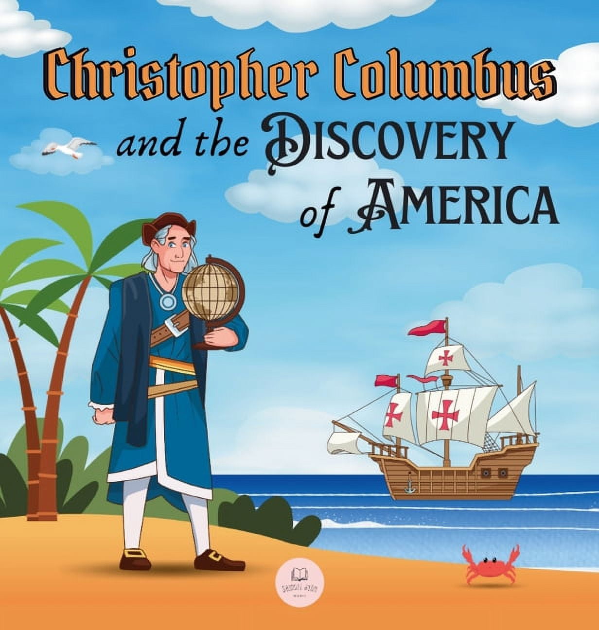 Educational Books for Kids Christopher Columbus and the Discovery of ...