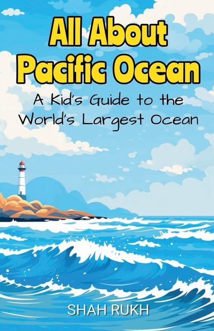 Educational Books for Kids All About Pacific Ocean: A Kid's Guide to ...