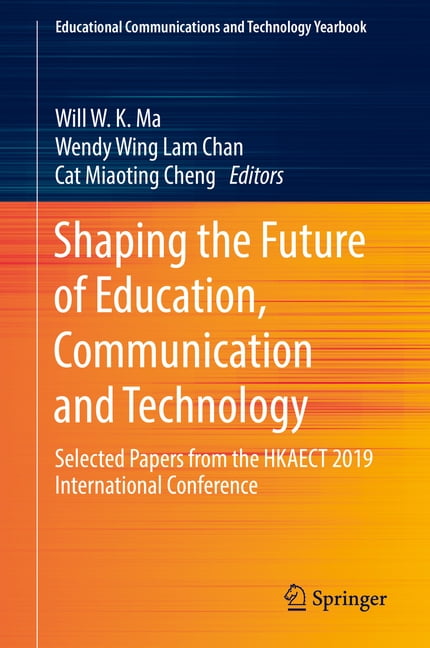 Educational Communications and Technology Yearbook: Shaping the Future ...