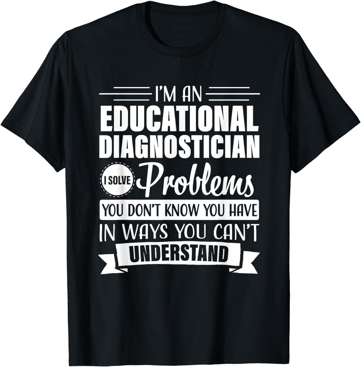 Educational Diagnostician Funny Appreciation Gift Shirt T-Shirt ...