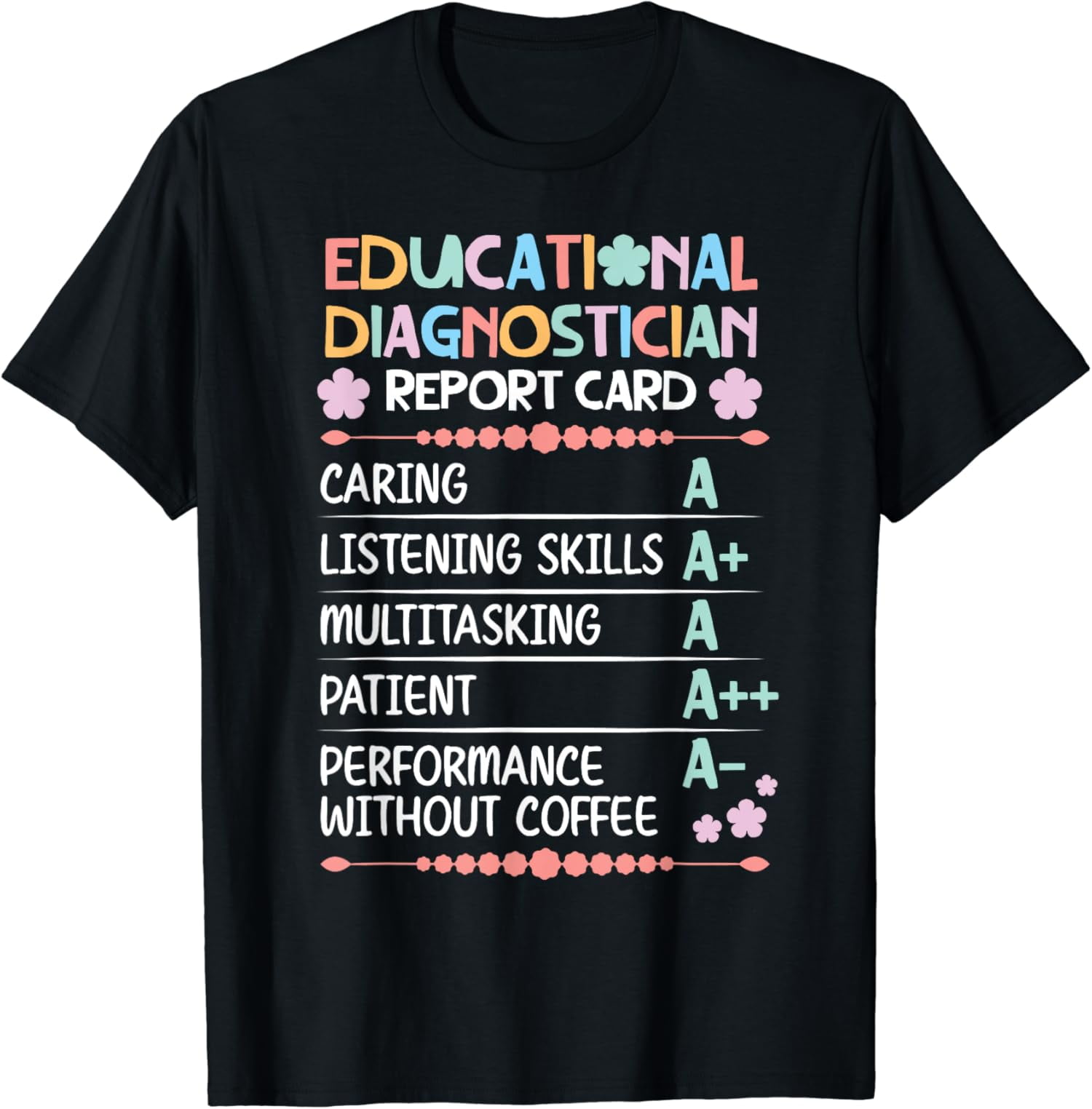 Educational Diagnostician Report Card Educational Diag T-Shirt ...