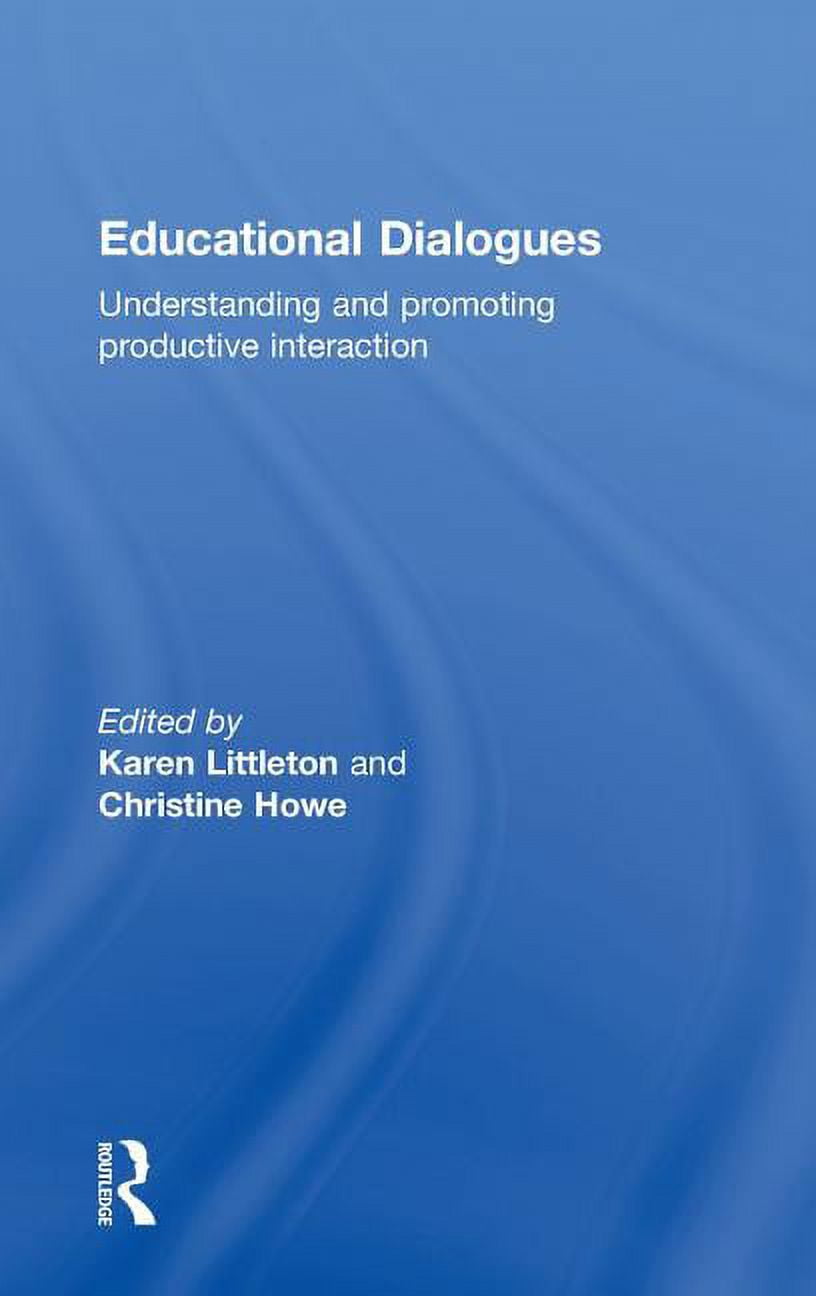 Educational Dialogues: Understanding and Promoting Productive interaction, (Hardcover) - Walmart.com