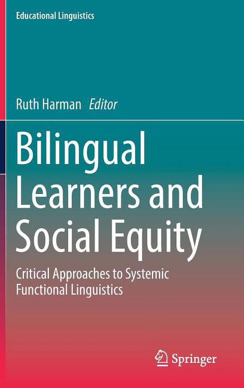 Educational Linguistics: Bilingual Learners and Social Equity: Critical ...