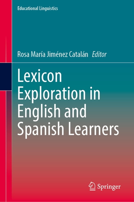 Educational Linguistics Lexicon Exploration in English and Spanish ...
