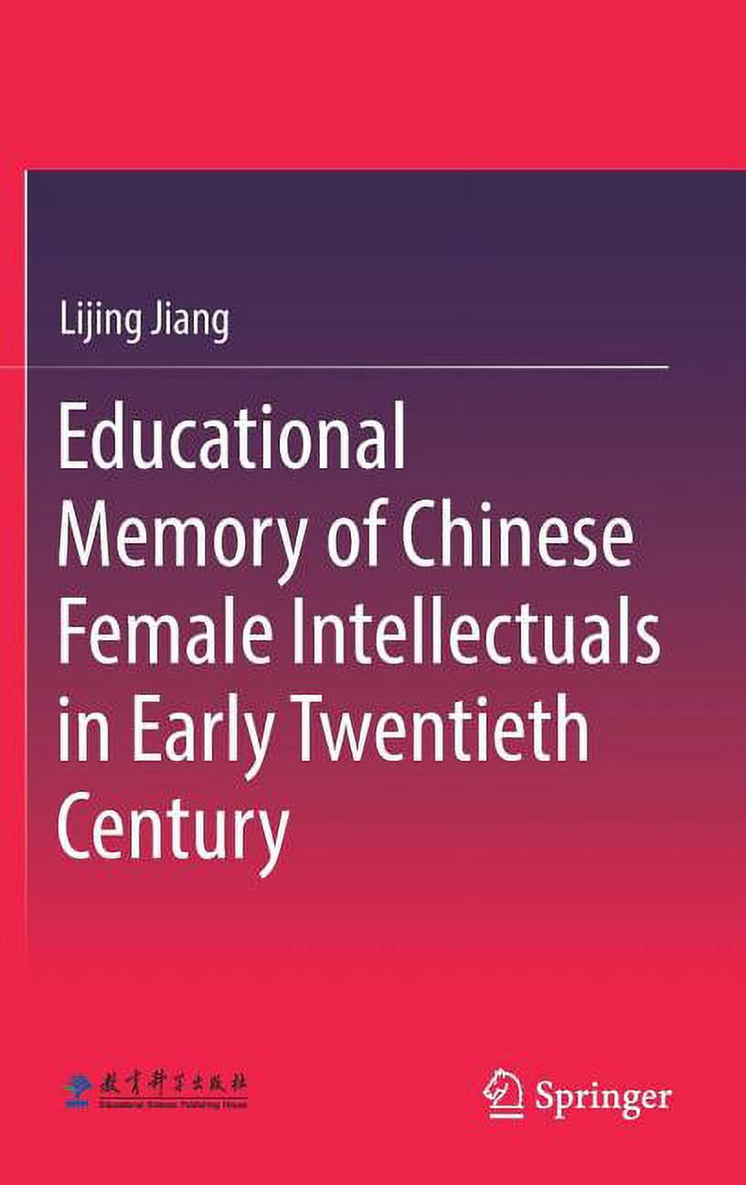 Educational Memory of Chinese Female Intellectuals in Early Twentieth ...