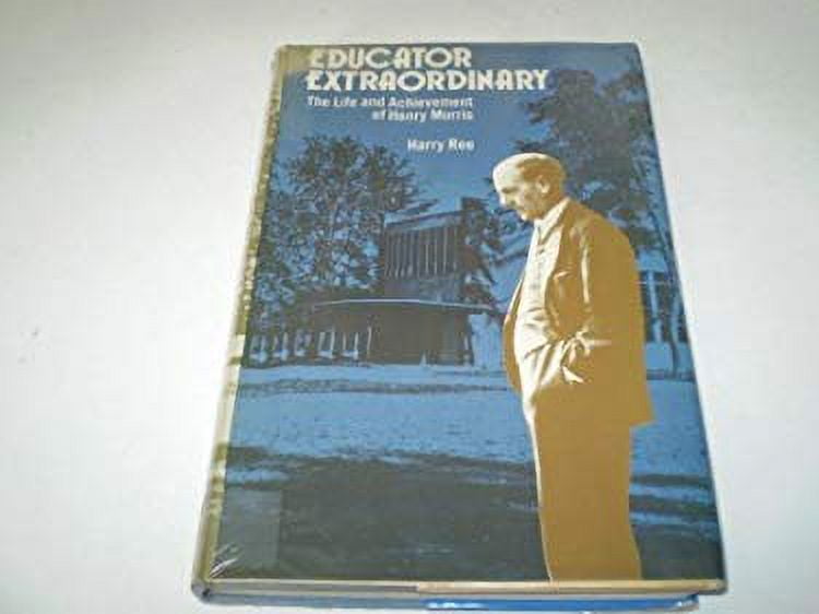 Pre-Owned Educator Extraordinary : The Life and Achievement of Henry ...