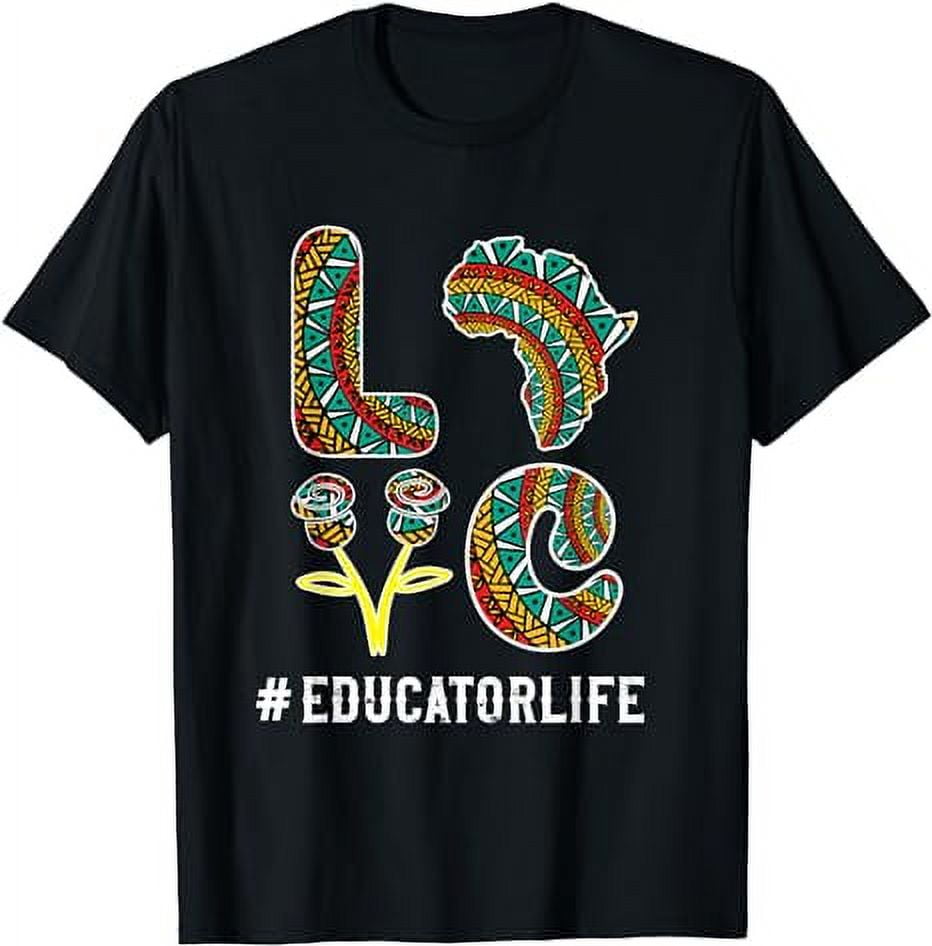 Educator Love African American Black History Month T-Shirt - Walmart.com